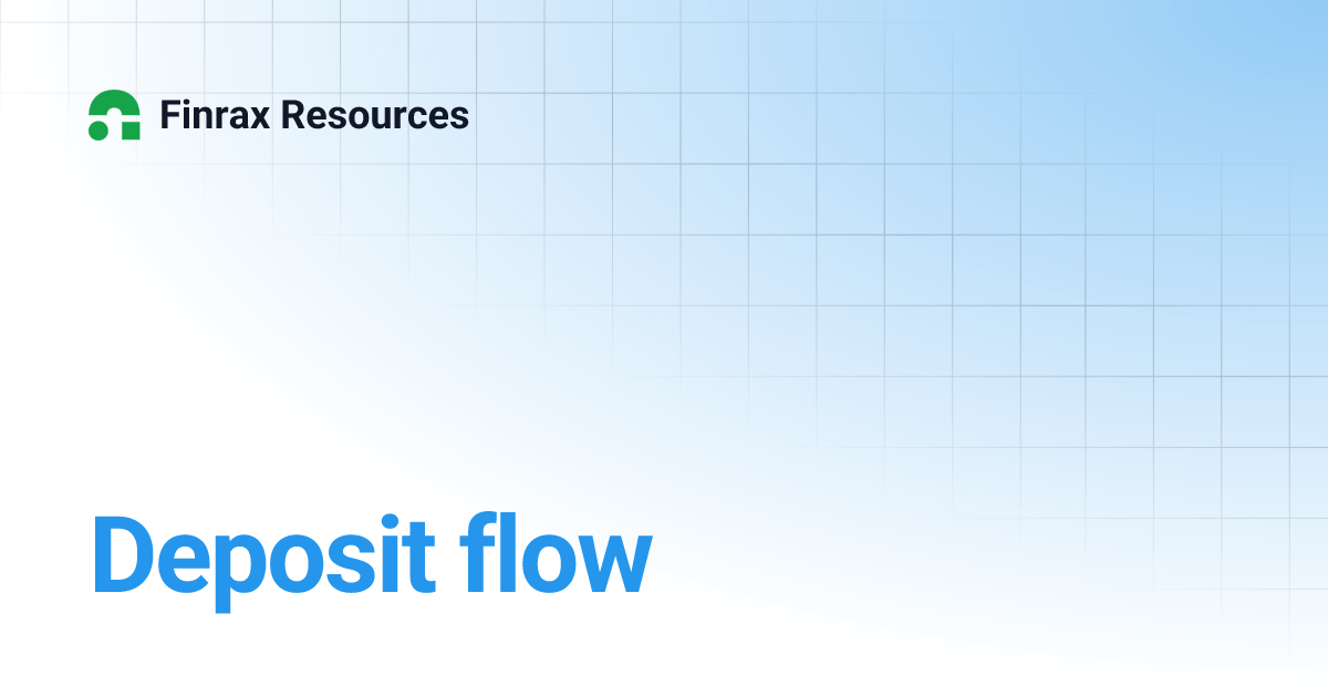 Deposit flow | Finrax Resources